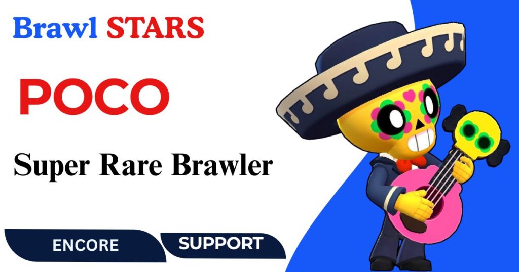 Poco Brawl Stars Guide – Best Builds, Tips & Combos (2025)